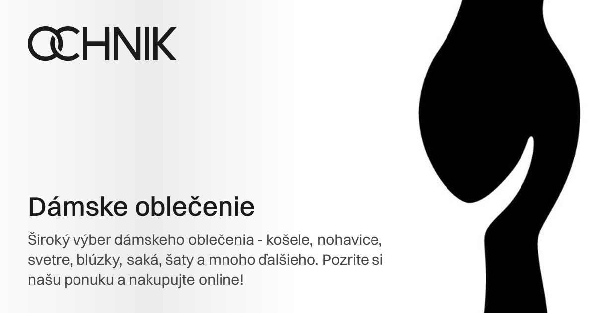 Módne dámske oblečenie: štýl a pohodlie | OCHNIK